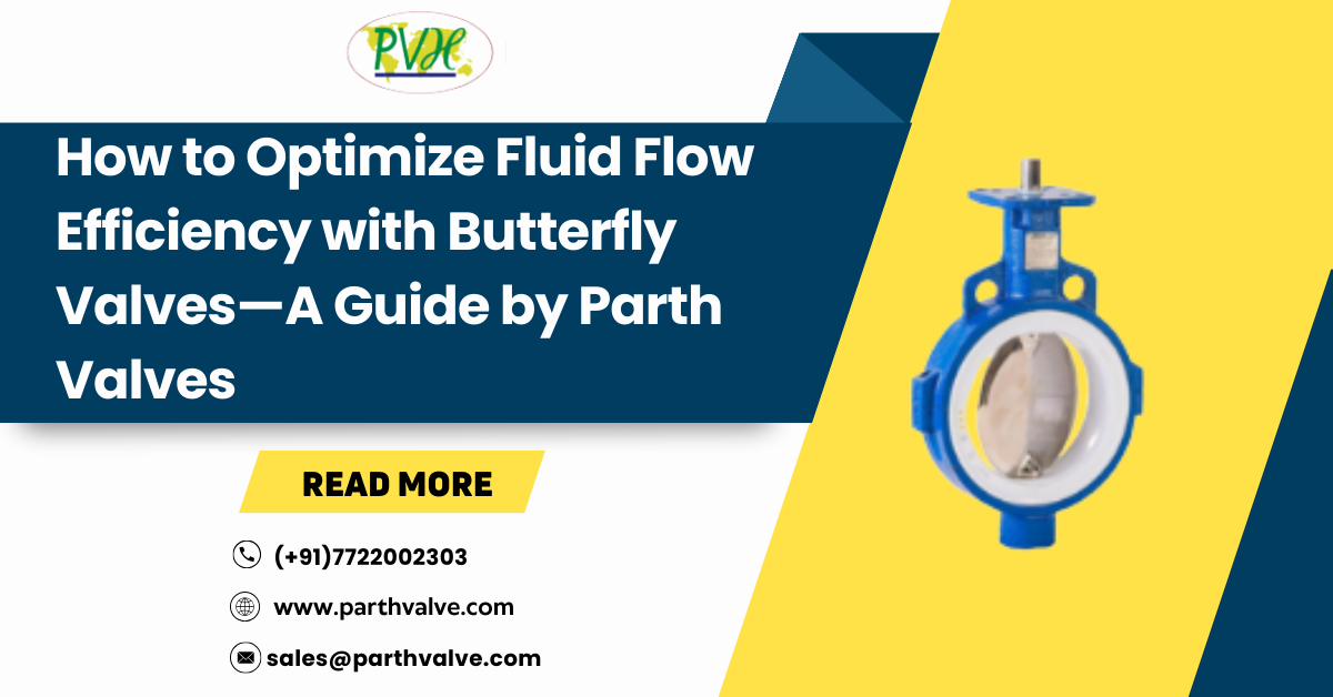 Butterfly Valves Optimizing Fluid Flow Efficiency Guide