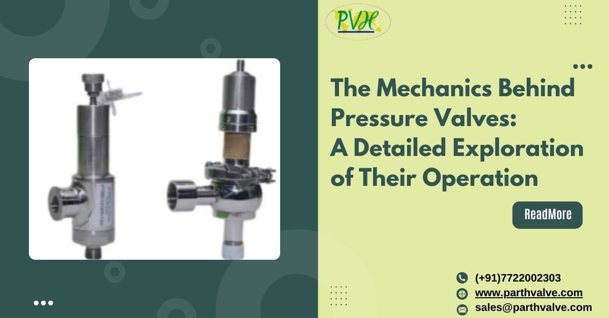 The Mechanics Behind Pressure Valves: A Detailed Exploration of Their ...