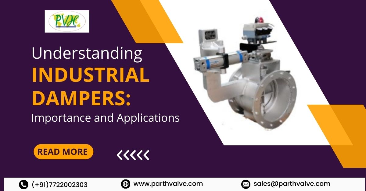 Understanding Industrial Dampers: Importance and Applications