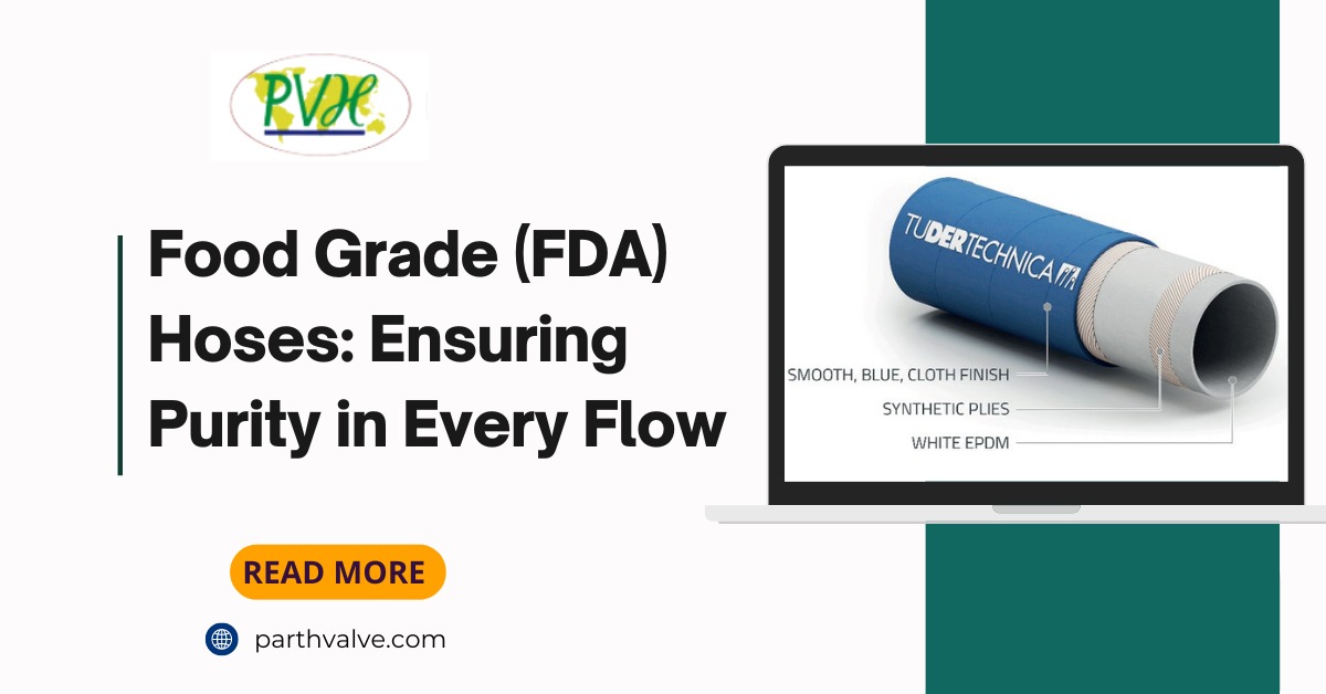 Food Grade (FDA) Hoses: Ensuring Purity in Every Flow