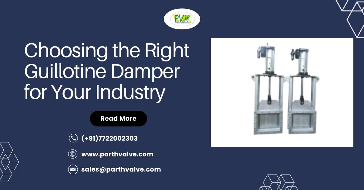 Choosing the Right Guillotine Damper for Your Industry