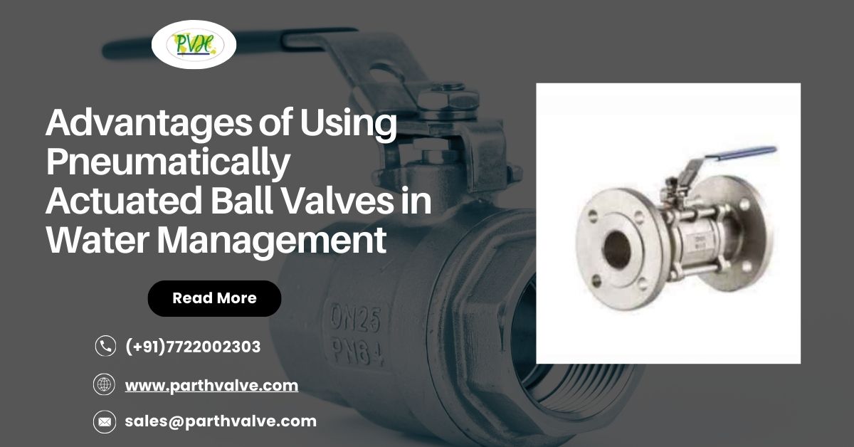 Advantages of Pneumatically Actuated Ball Valves