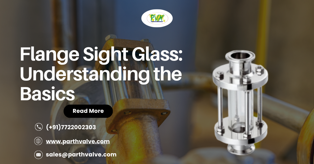 Flange Sight Glass: Understanding the Basics