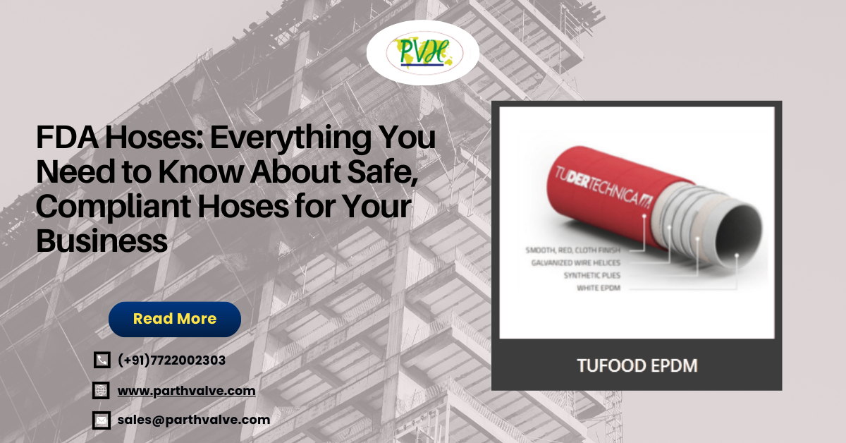 FDA Hoses: Safe, Compliant Hoses for Your Business Needs