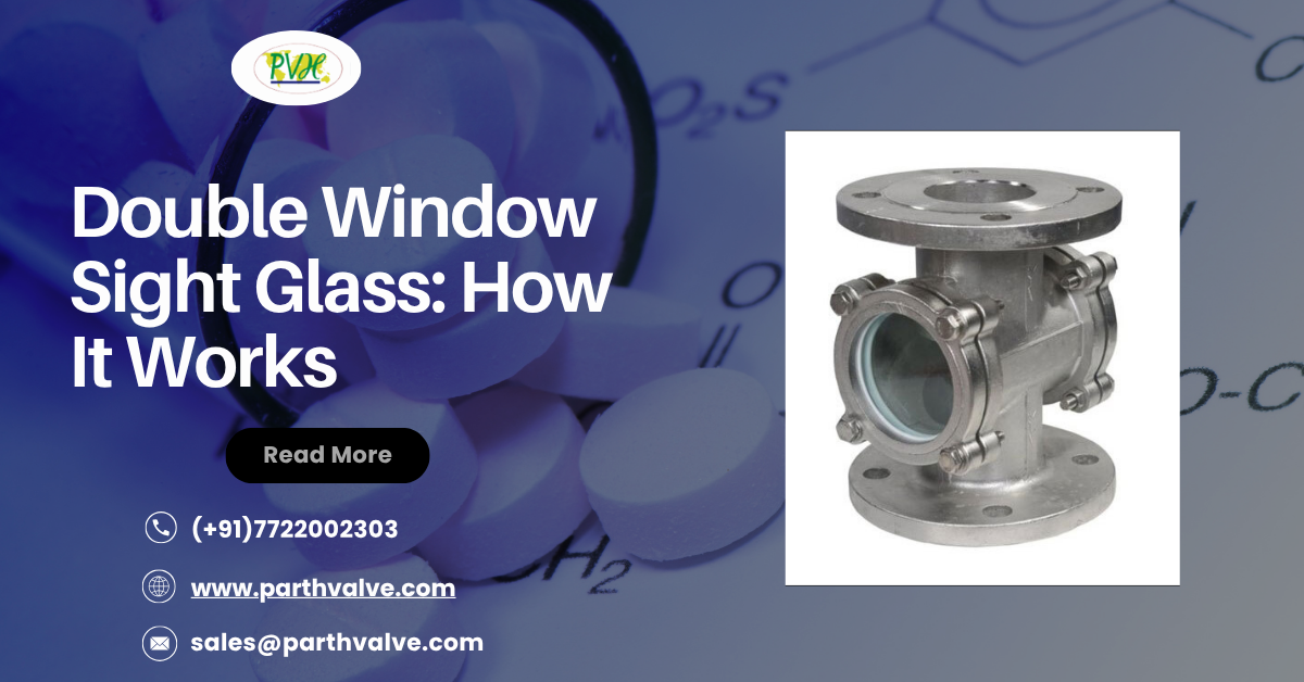 Double Window Sight Glass Working